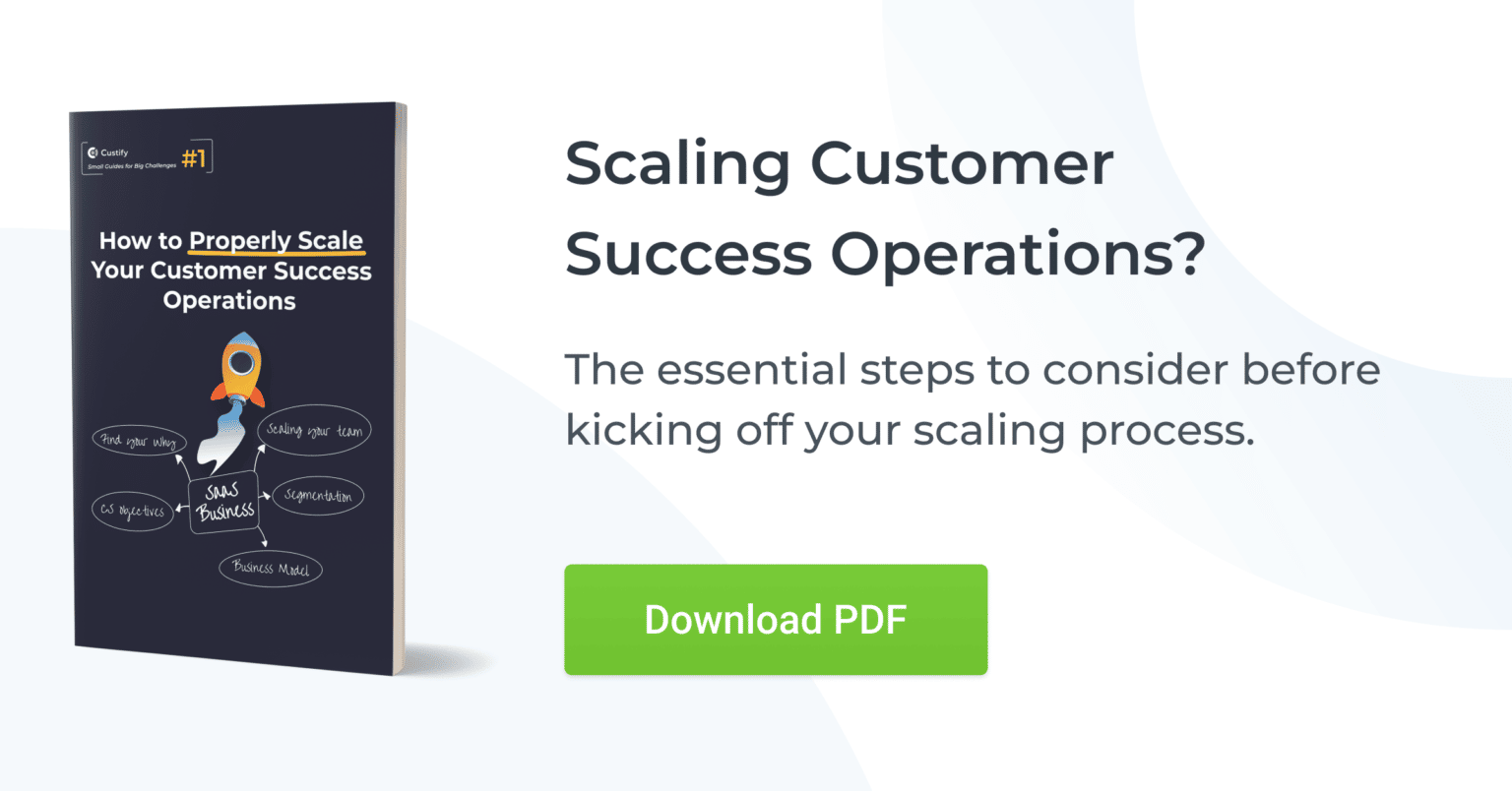 How to Properly Scale Customer Success Operations eGuide - Custify Blog