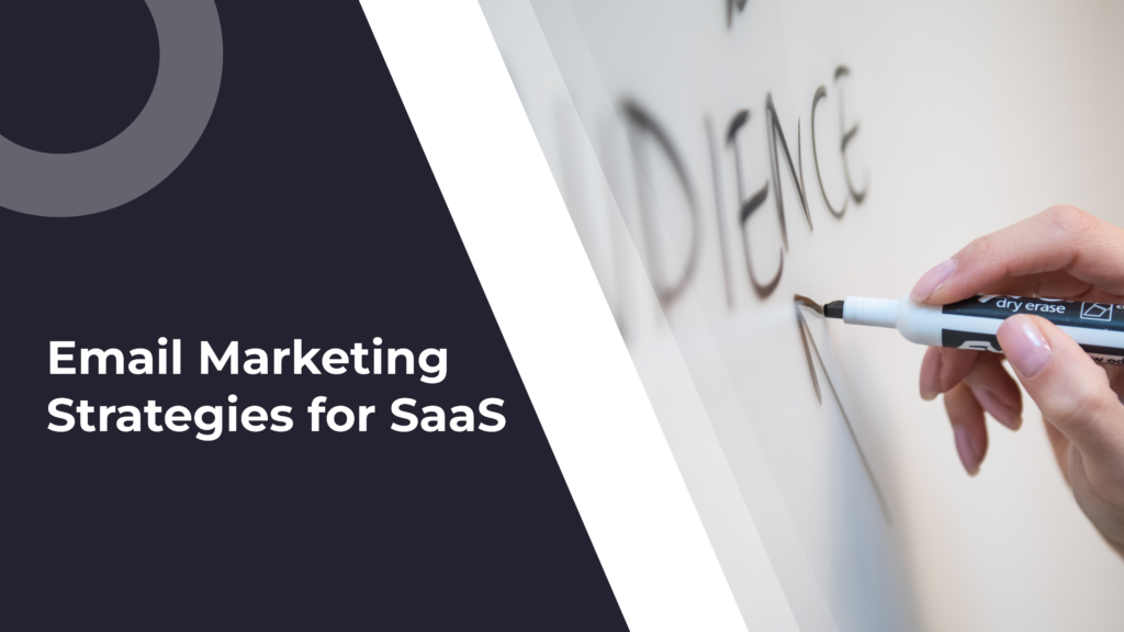 Best Email Marketing Strategies for SaaS in 2023 - Custify Blog