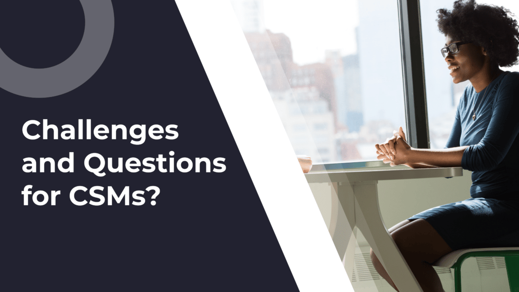 7 Challenges & Questions CSMs Need to Face in 2023 - Custify Blog
