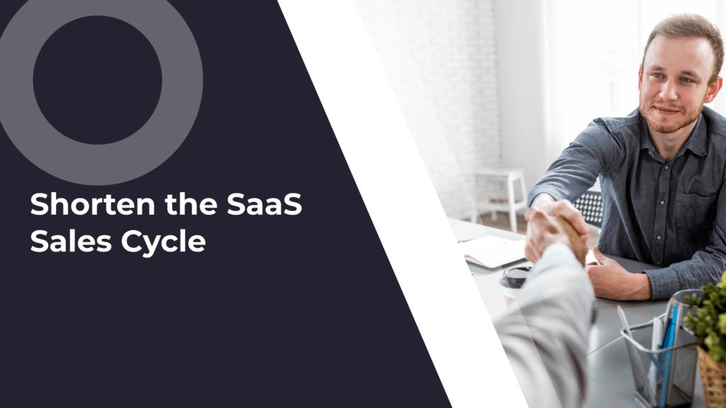 14 Proven Ways to Shorten Your SaaS Sales Cycle in 2023 - Custify Blog