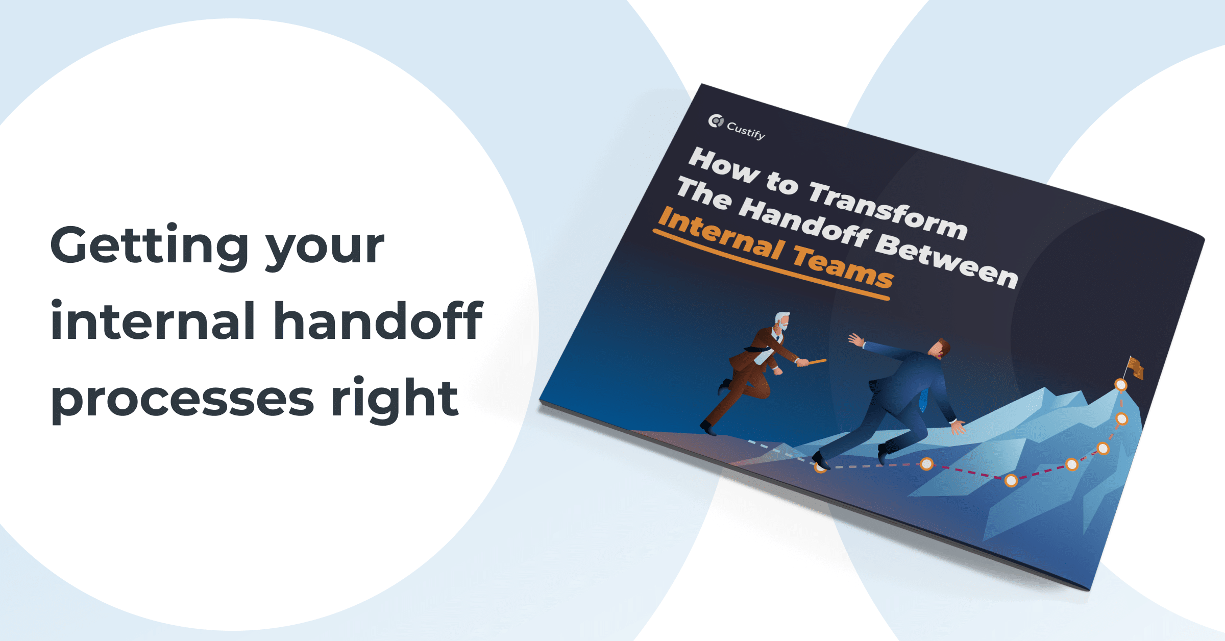 Internal Handoffs eGuide: Key strategies to help your teams better ...